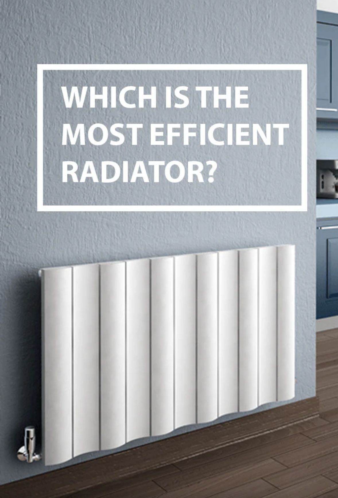 Which Is The Most Efficient Radiator?